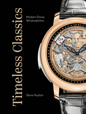 楽天ブックス: Timeless Classics: Modern Dress Wristwatches - Steve Huyton ...