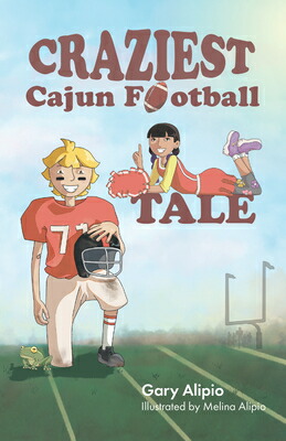 楽天ブックス: Craziest Cajun Football Tale - Gary Glynn Alipio ...