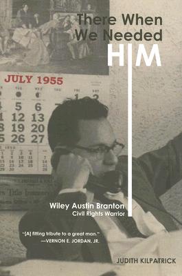 楽天ブックス: There When We Needed Him: Wiley Austin Branton, Civil Rights ...