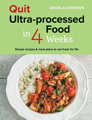 楽天ブックス: Quit Ultra-Processed Food in 4 Weeks: Simple Recipes & Meal ...