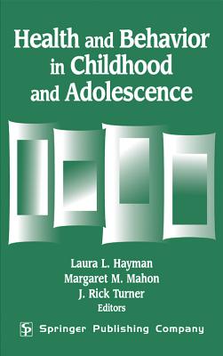 楽天ブックス: Health and Behavior in Childhood and Adolescence - Laura L ...