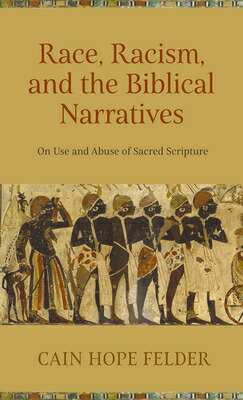 楽天ブックス: Race, Racism, and the Biblical Narratives: On Use and Abuse of ...