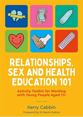 楽天ブックス: Relationships, Sex and Health Education 101: Activity Toolkit ...