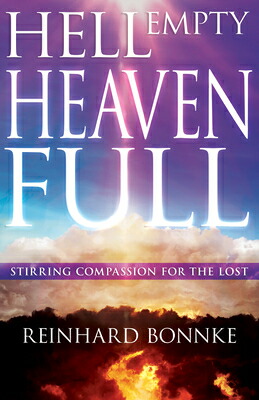 楽天ブックス: Hell Empty, Heaven Full: Stirring Compassion for the Lost - Reinhard Bonnke ...