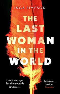 楽天ブックス: The Last Woman in the World - Inga Simpson - 9780751578560 : 洋書