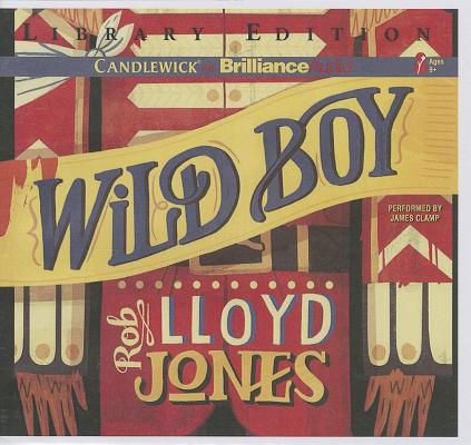 楽天ブックス: Wild Boy - Rob Lloyd Jones - 9781480518582 : 洋書