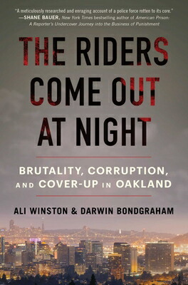 楽天ブックス: The Riders Come Out at Night: Brutality, Corruption, and Cover ...