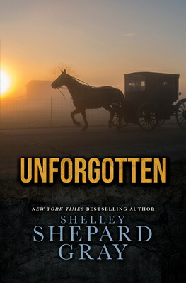楽天ブックス: Unforgotten - Shelley Shepard Gray - 9781420518603 : 洋書