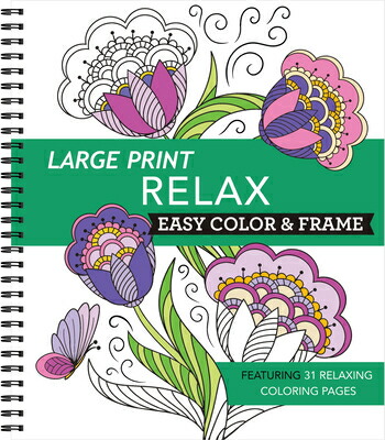 楽天ブックス: Large Print Easy Color & Frame - Relax: Featuring 31 Relaxing ...