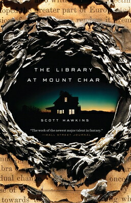 楽天ブックス: The Library at Mount Char - Scott Hawkins - 9780553418620 : 洋書