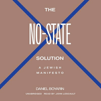 楽天ブックス: The No-State Solution: A Jewish Manifesto - Daniel Boyarin ...
