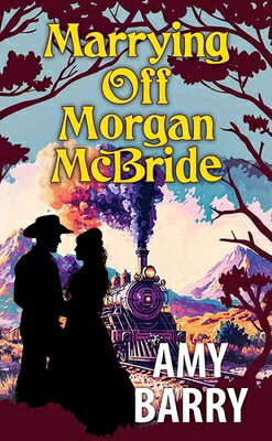 楽天ブックス: Marrying Off Morgan McBride - Amy Barry - 9781638088639 : 洋書