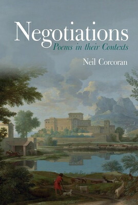 楽天ブックス: Negotiations: Poems in Their Contexts - Neil Corcoran ...