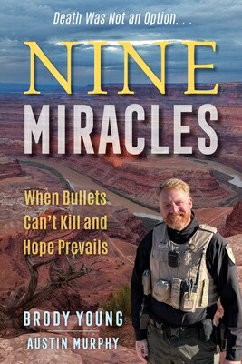 楽天ブックス: Nine Miracles: When Bullets Can't Kill and Hope Prevails - Brody Young - 9781635768732 : 洋書