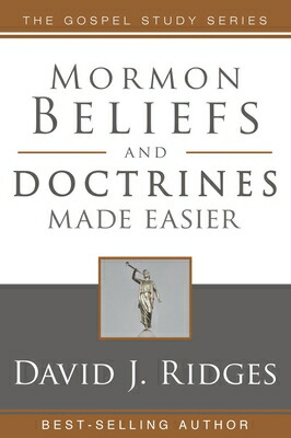 楽天ブックス: Mormon Beliefs and Doctrines Made Easier - David J. Ridges ...