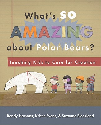 楽天ブックス: What's So Amazing about Polar Bears?: Teaching Kids to Care for ...