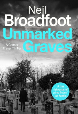 楽天ブックス: Unmarked Graves - Neil Broadfoot - 9781408718773 : 洋書