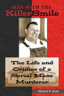 楽天ブックス: Man with the Killer Smile: The Life and Crimes of a Serial Mass ...