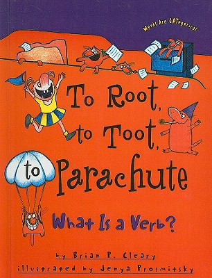 楽天ブックス: To Root, to Toot, to Parachute: What Is a Verb? - Brian P ...