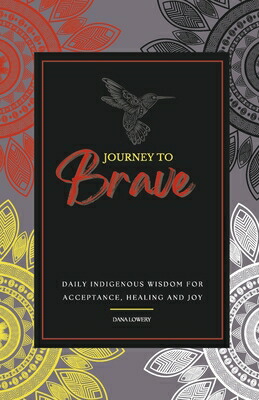 楽天ブックス: Journey to Brave: Daily Indigenous Wisdom for Acceptance ...