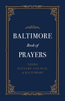 楽天ブックス: Baltimore Book of Prayers - Third Plenary Council of Baltimore ...