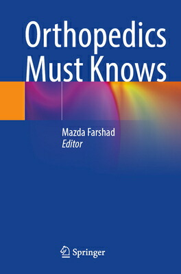 楽天ブックス: Orthopedics Must Knows - Mazda Farshad - 9783662708927 : 洋書