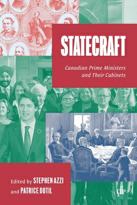 楽天ブックス: Statecraft: Canadian Prime Ministers and Their Cabinets ...