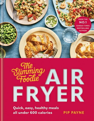 楽天ブックス: Slimming Foodie Air Fryer: Quick, Easy, Healthy Meals All Under ...