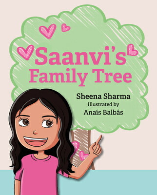楽天ブックス: Saanvi's Family Tree - Sheena Sharma - 9781637559017 : 洋書