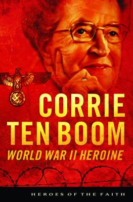 楽天ブックス: Corrie Ten Boom: World War II Heroine - Sam Wellman ...