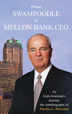 楽天ブックス: From Swampoodle to Mellon Bank CEO: An Irish-American's Journey ...
