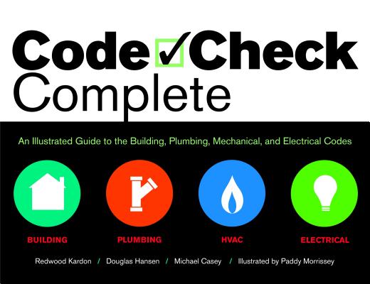 楽天ブックス: Code Check Complete: An Illustrated Guide to Building, Plumbing ...