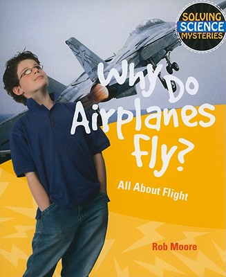 楽天ブックス: Why Do Airplanes Fly?: All about Flight - Rob Moore ...