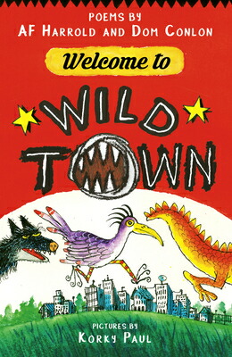 楽天ブックス: Welcome to Wild Town: Poems by AF Harrold and DOM Conlon - Af ...