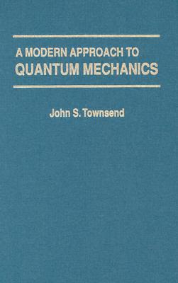 楽天ブックス: A Modern Approach to Quantum Mechanics - John S. Townsend ...