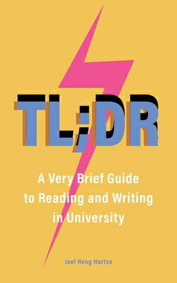 楽天ブックス: Tl;dr: A Very Brief Guide to Reading and Writing in University ...