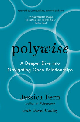 楽天ブックス: Polywise: A Deeper Dive Into Navigating Open Relationships - Jessica Fern ...