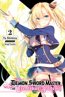 楽天ブックス: The Demon Sword Master of Excalibur Academy, Vol. 2 (Light Novel): Volume 2 - Yu Shimizu ...