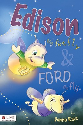 楽天ブックス: Edison the Firefly & Ford the Fly - Donna Raye - 9781606969168 : 洋書