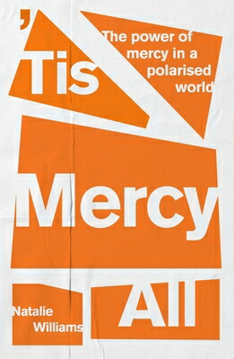 楽天ブックス: Tis Mercy All: The Power of Mercy in a Polarised World ...