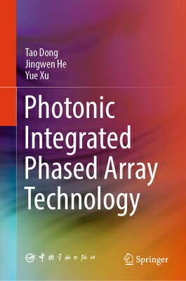 楽天ブックス: Photonic Integrated Phased Array Technology - Tao Dong - 9789819999187 : 洋書