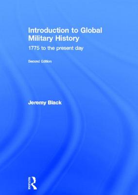楽天ブックス: Introduction to Global Military History: 1775 to the Present ...