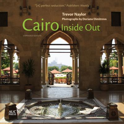 楽天ブックス: Cairo Inside Out - Trevor Naylor - 9789774169229 : 洋書