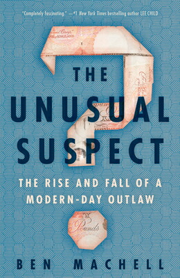 楽天ブックス: The Unusual Suspect: The Rise and Fall of a Modern-Day Outlaw ...