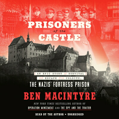 楽天ブックス: Prisoners of the Castle: An Epic Story of Survival and Escape ...