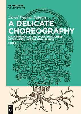 楽天ブックス: A Delicate Choreography: Kinship Practices and Incest ...