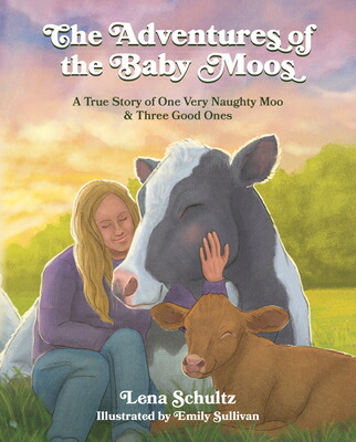 楽天ブックス: The Adventures of the Baby Moos: A True Story of One Very ...