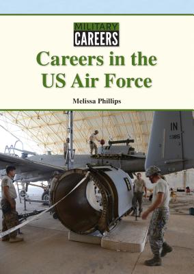 楽天ブックス: Careers in the US Air Force - Melissa Phillips - 9781601529329 : 洋書