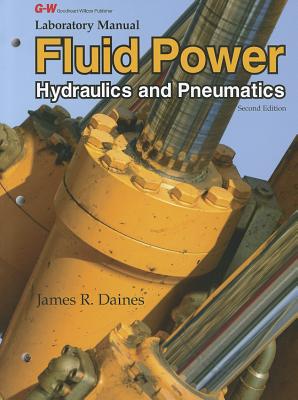 楽天ブックス: Fluid Power, Laboratory Manual: Hydraulics and Pneumatics - James R. Daines ...