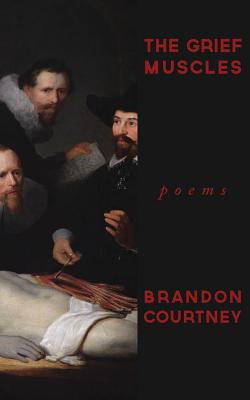 楽天ブックス: The Grief Muscles: Poems - Brandon Courtney - 9781937679361 : 洋書